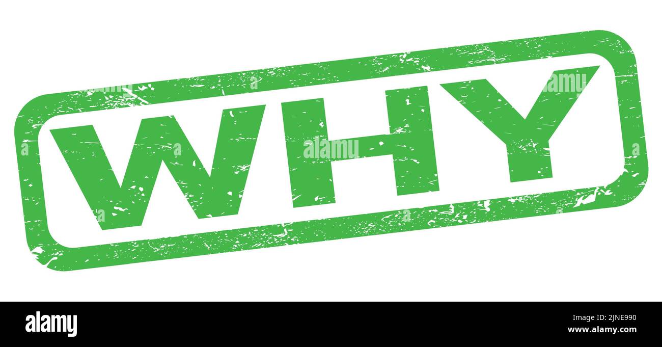 WHY text written on green rectangle stamp sign Stock Photo - Alamy