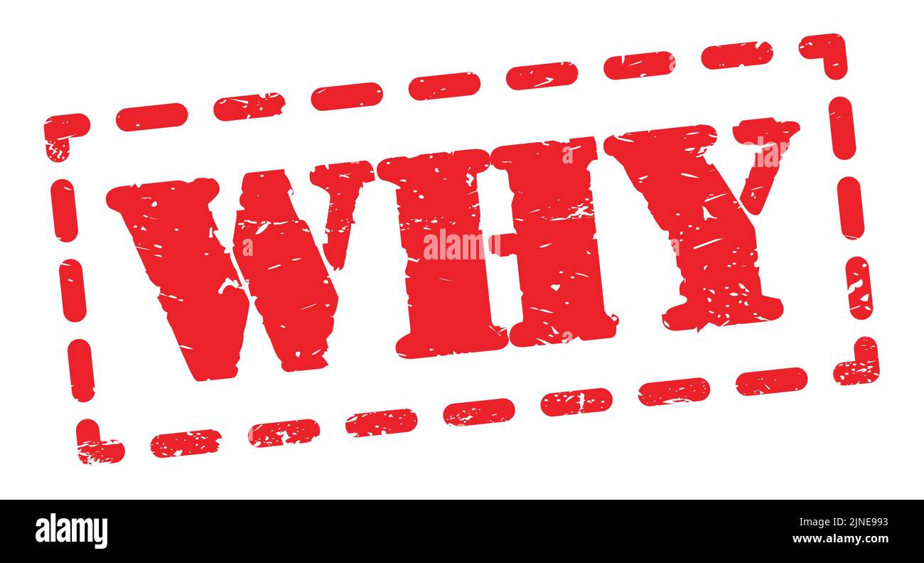 WHY text written on red dash stamp sign Stock Photo - Alamy