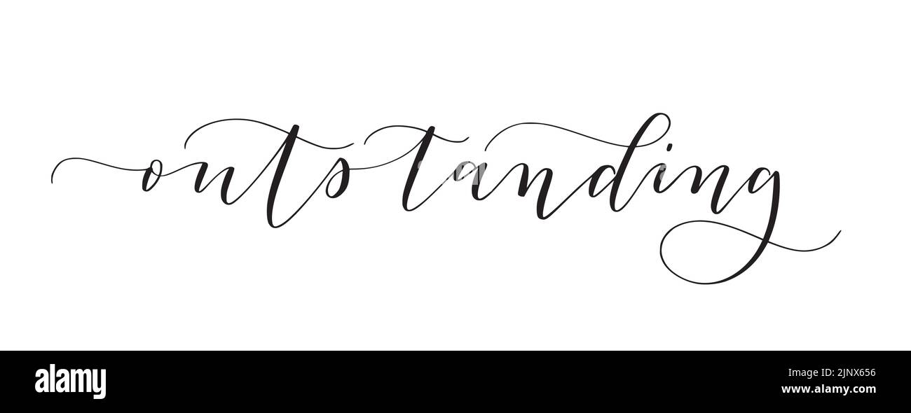 Outstanding. Cute modern calligraphy inspirational word Stock Vector ...