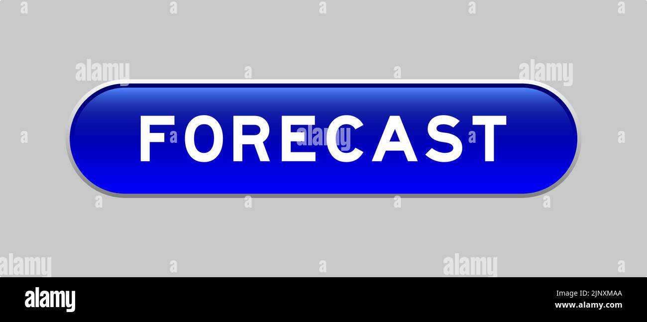 Blue color capsule shape button with word forecast on gray background ...
