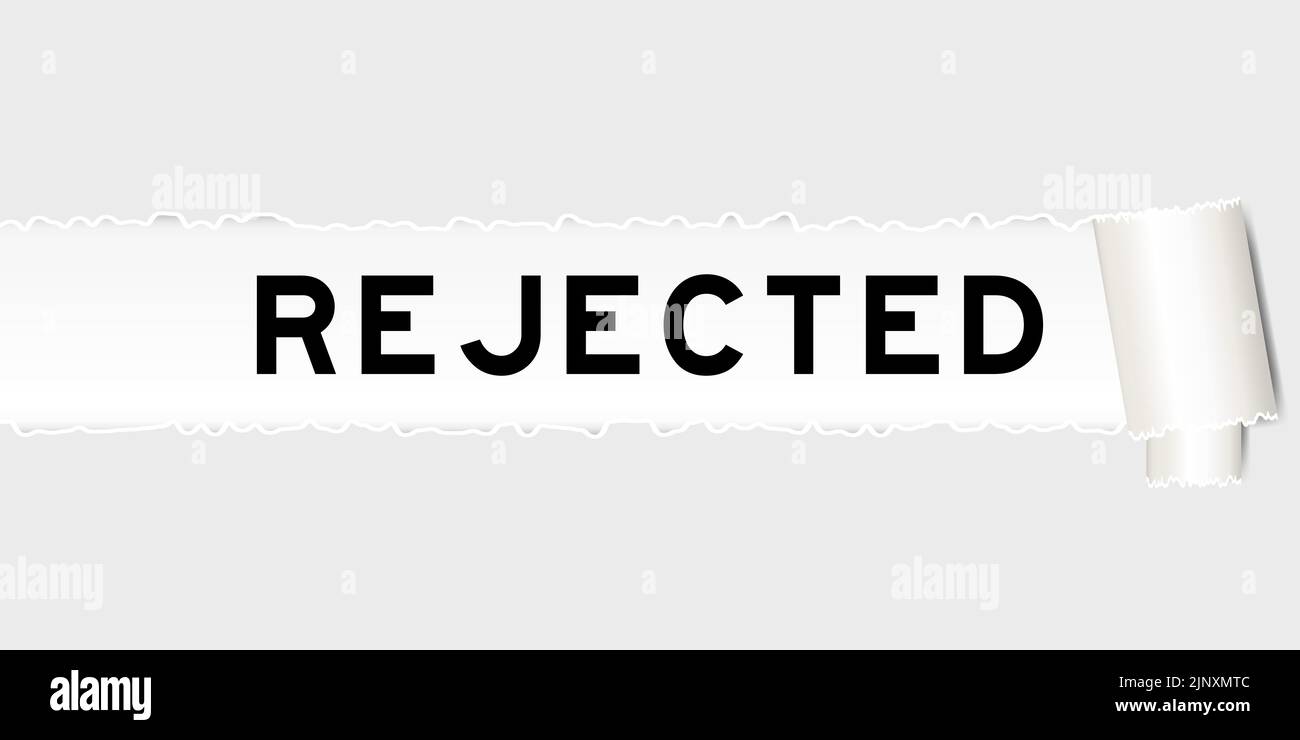 Ripped gray paper background that have word rejected under torn part ...