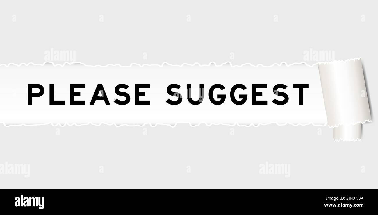 Ripped gray paper background that have word please suggest under torn ...