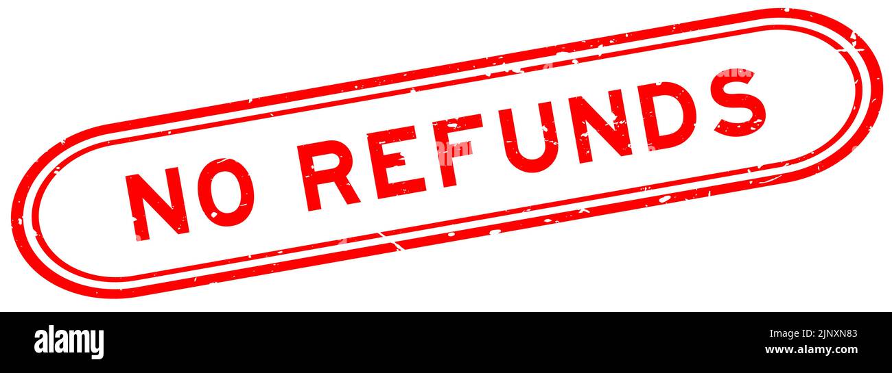 Grunge red no refunds word rubber seal stamp on white background Stock ...