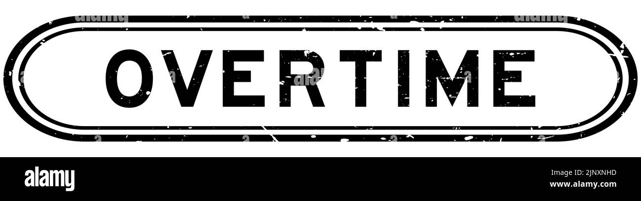 Grunge black overtime word rubber seal stamp on white background Stock ...