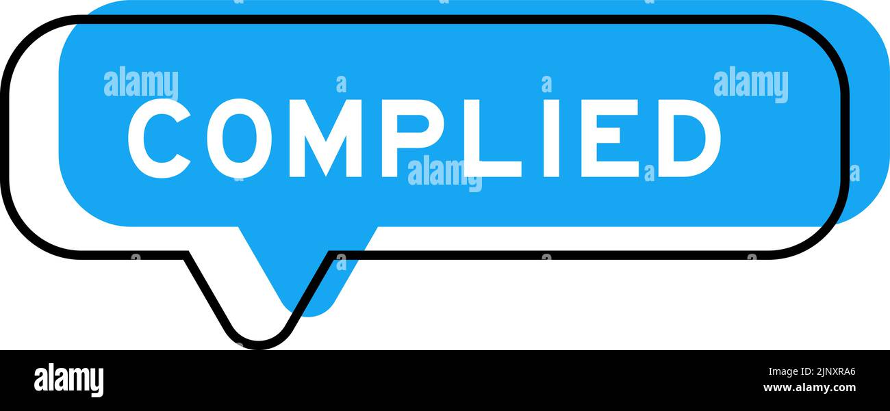 Speech banner and blue shade with word complied on white background ...