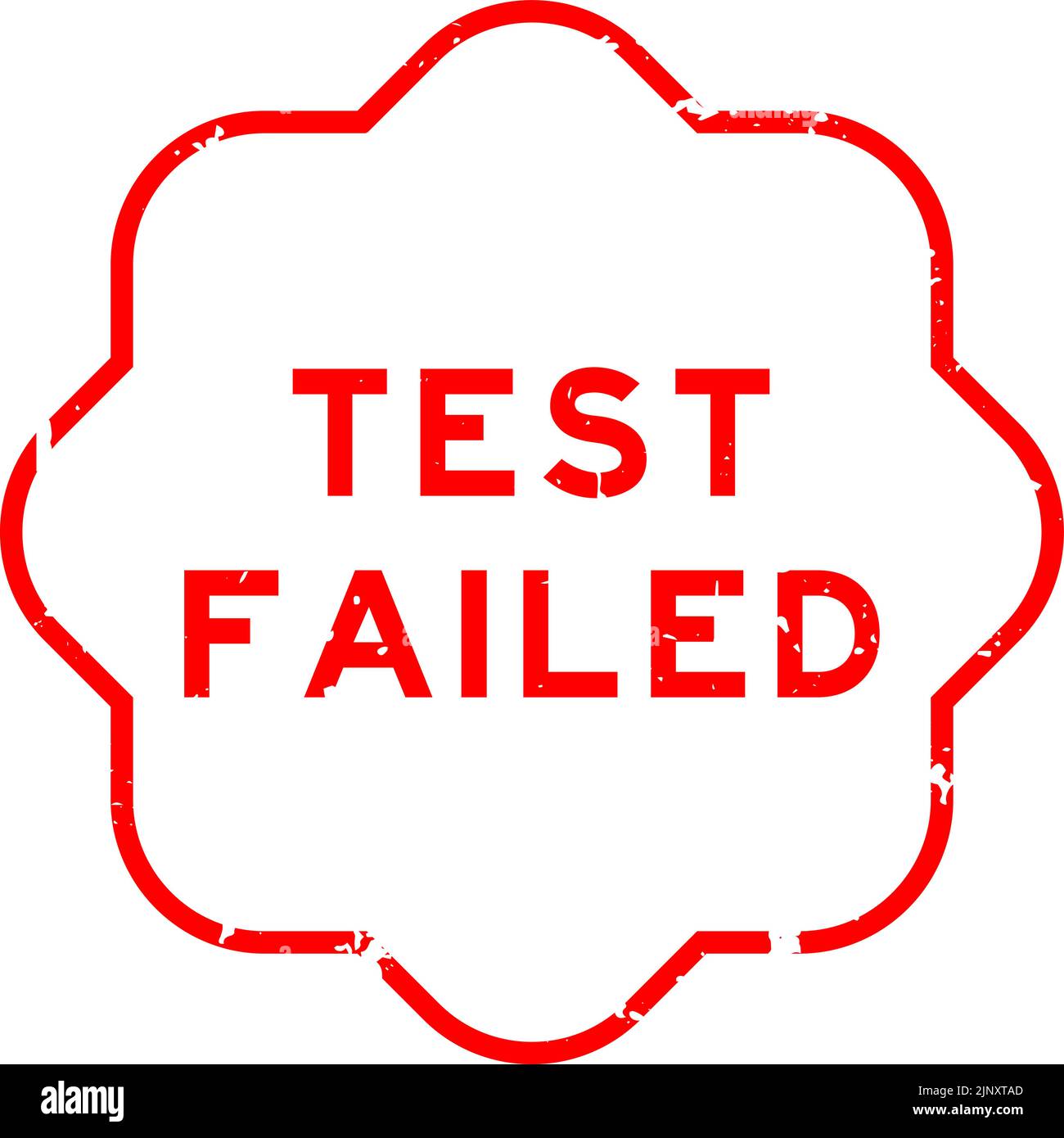 Grunge Red Test Failed Word Rubber Seal Stamp On White Background Stock Vector Image And Art Alamy