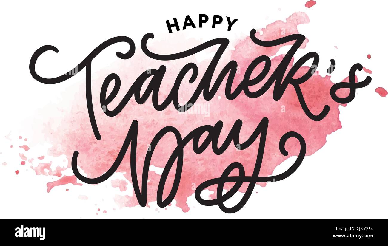 Handlettering Happy Teacher's Day. Vector illustration Great holiday ...
