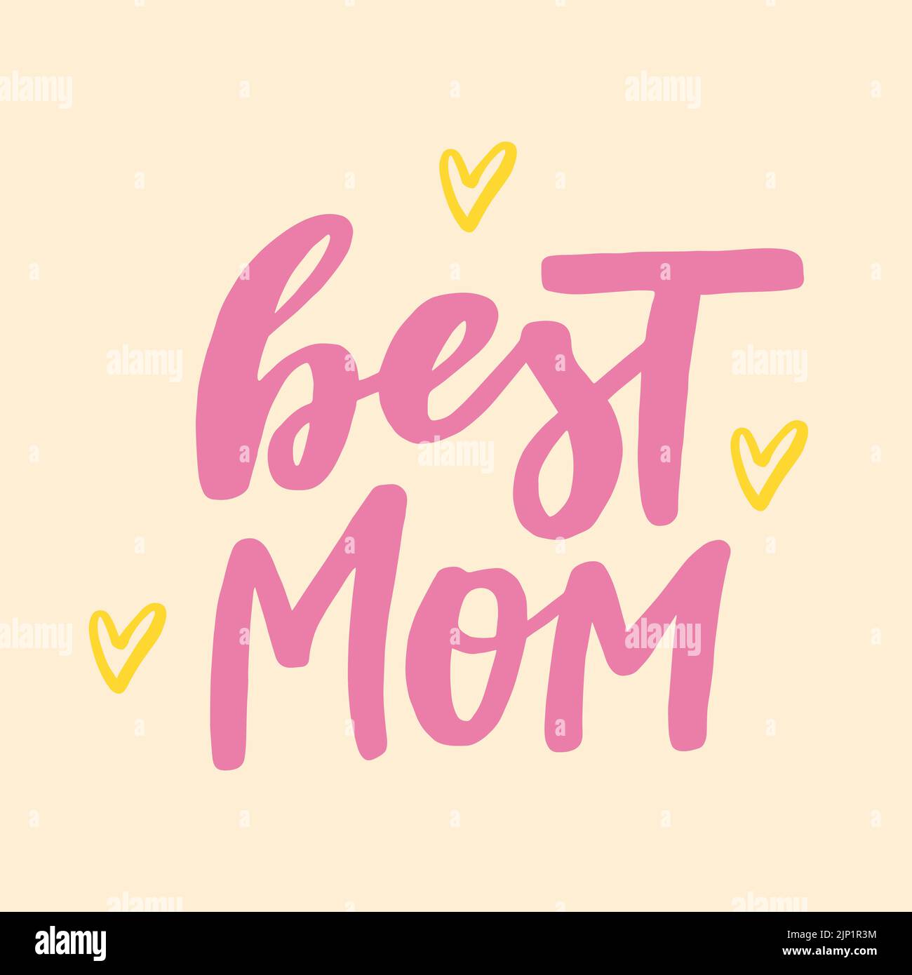Best mom - handwritten quote. Modern calligraphy illustration for ...
