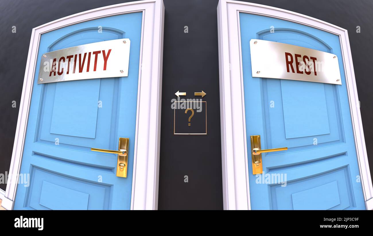 Activity or Rest - a choice. Two options to choose from represented by ...