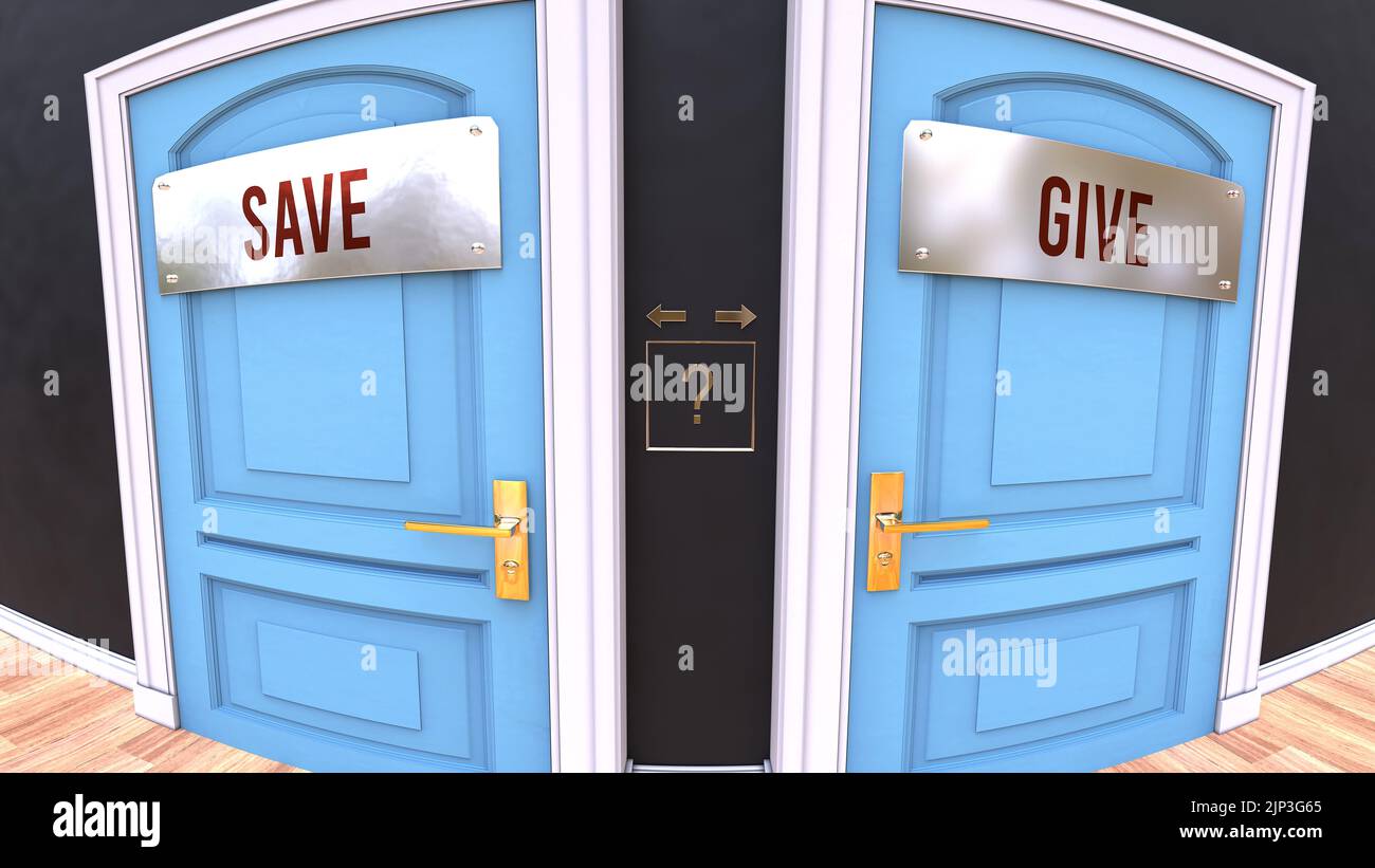 Save or Give - a choice. Two options to choose from represented by ...