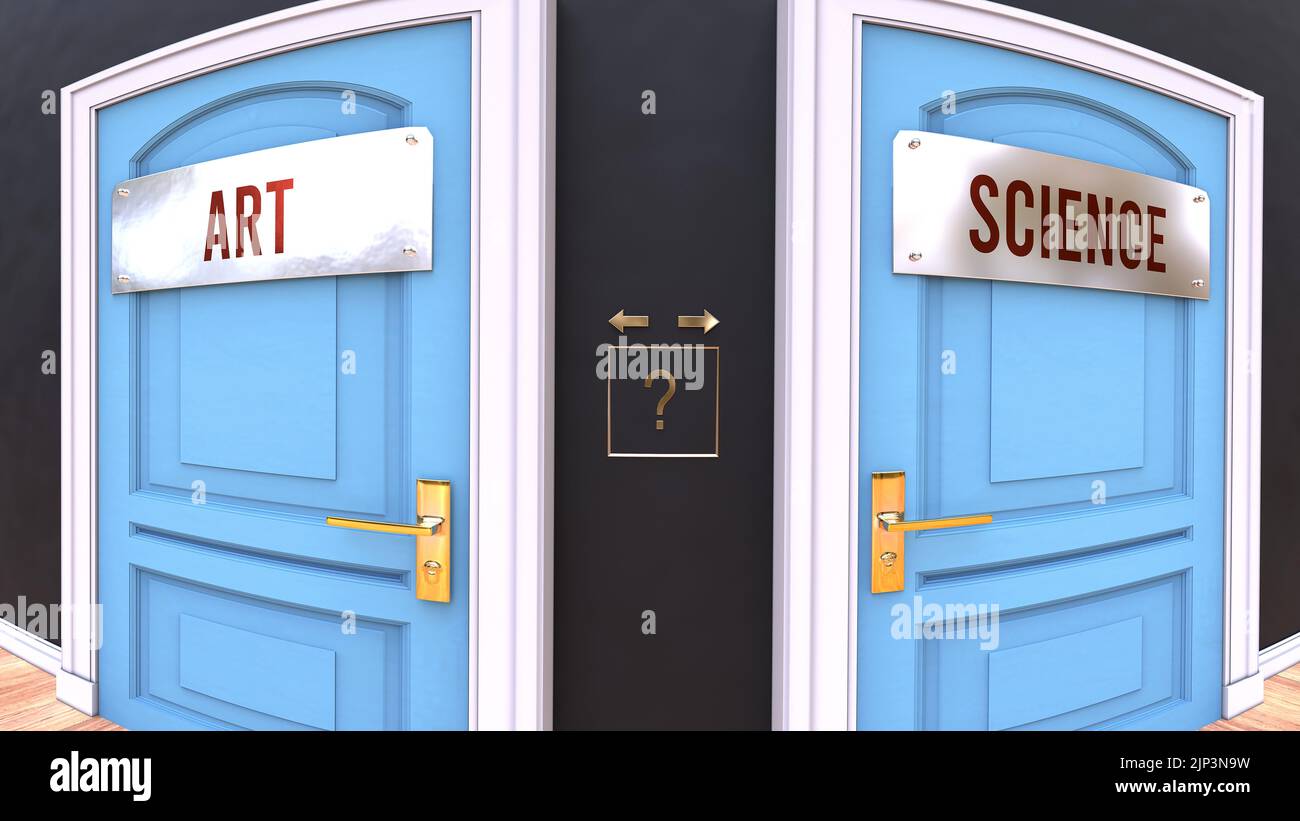 Art or Science - a choice. Two options to choose from represented by ...