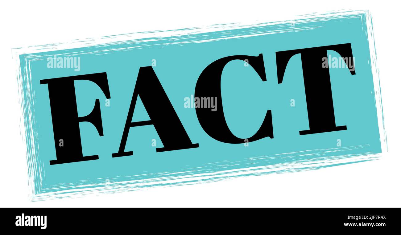FACT text written on blue-black rectangle stamp sign Stock Photo - Alamy