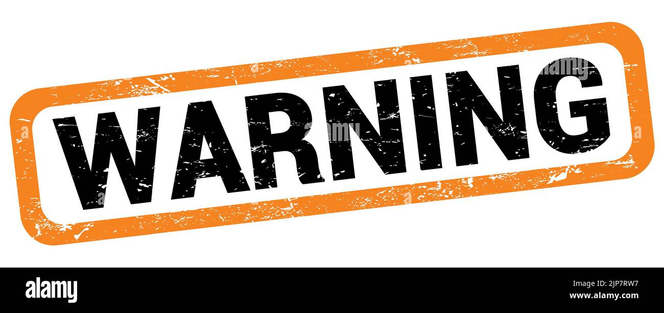 WARNING text written on orange-black rectangle stamp sign Stock Photo ...