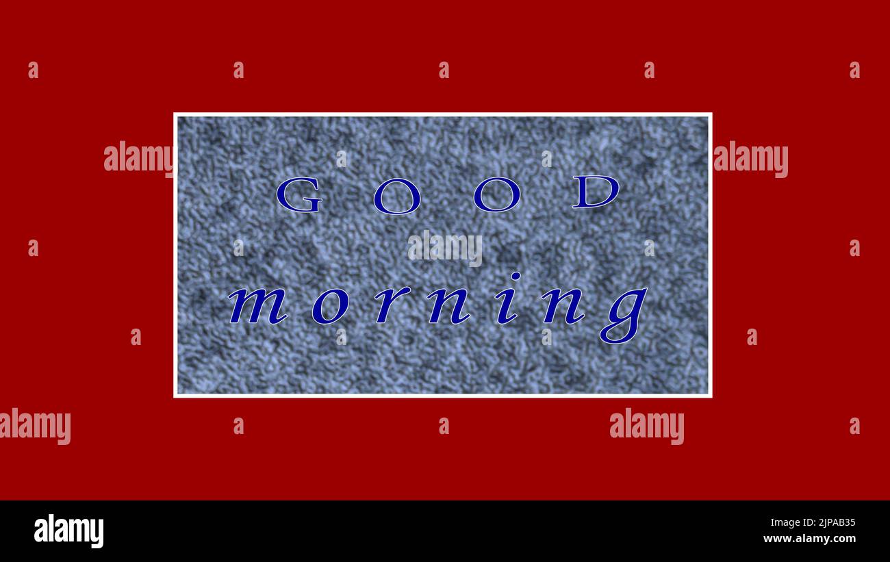 closeup the grey maroon color with writing good morning on the grey ...
