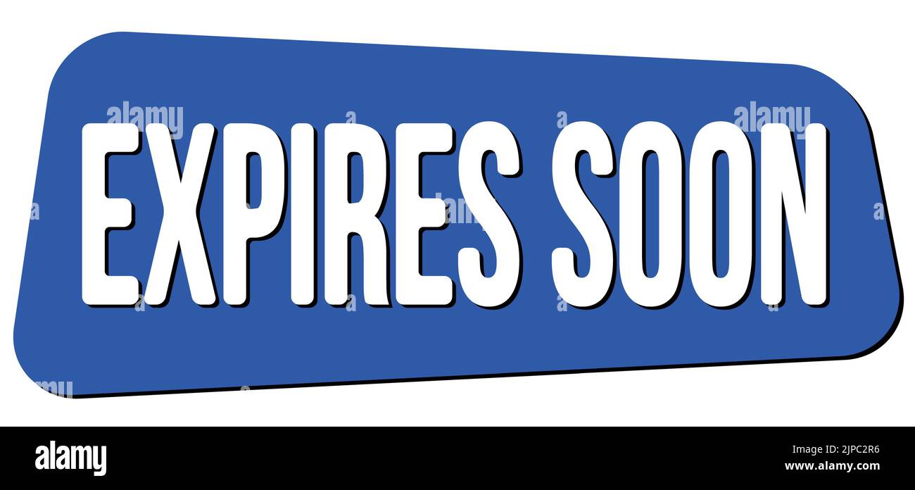 EXPIRES SOON text written on blue trapeze stamp sign Stock Photo - Alamy