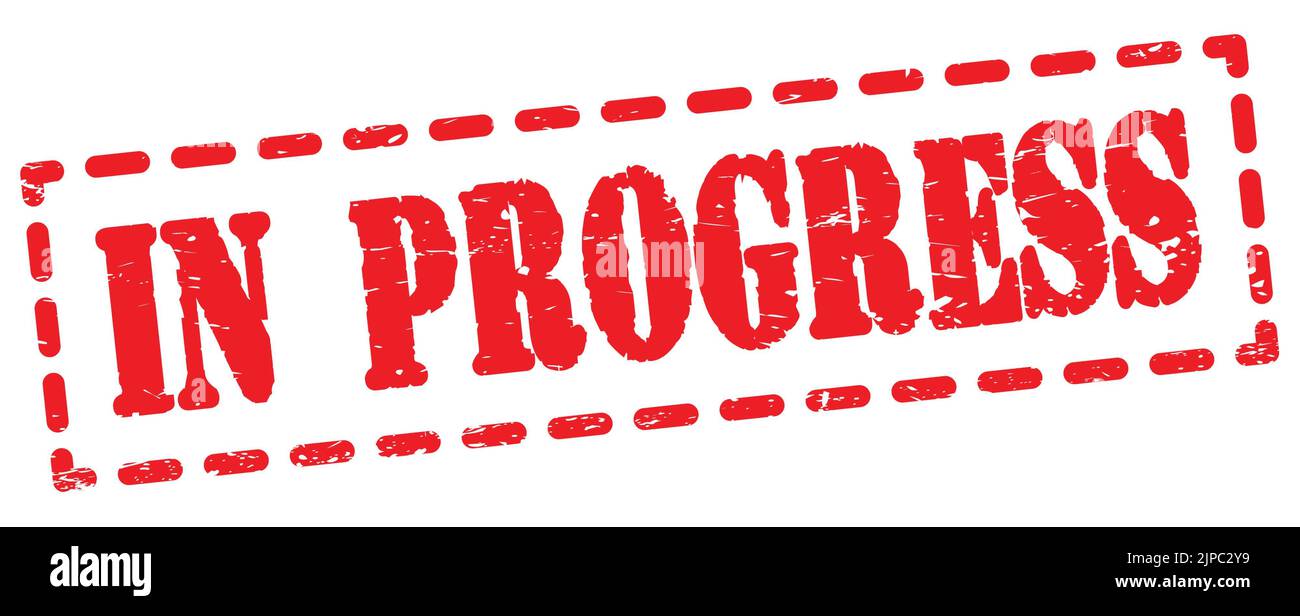 IN PROGRESS text written on red dash stamp sign Stock Photo - Alamy