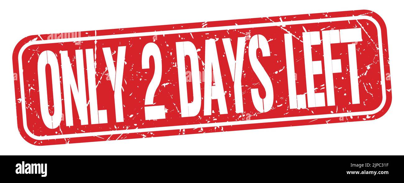 Only 2 days left text hi-res stock photography and images - Alamy