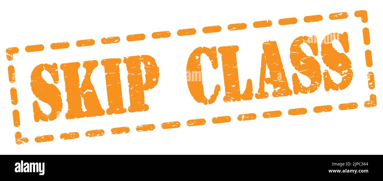 SKIP CLASS text written on orange dash stamp sign Stock Photo - Alamy