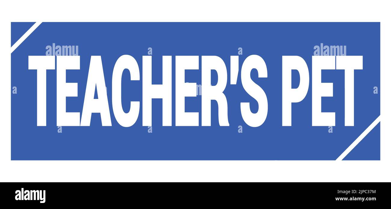 TEACHER'S PET text written on blue grungy stamp sign Stock Photo - Alamy