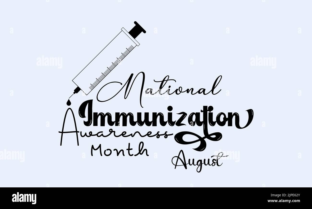 National Immunization Awareness Month calligraphic banner design on ...