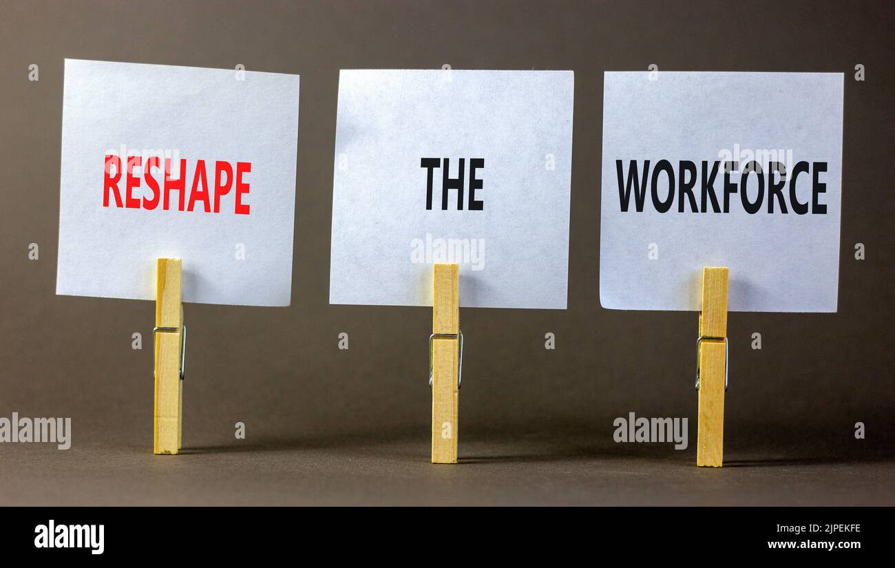 Reshape the workforce and support symbol. Concept words Reshape the ...