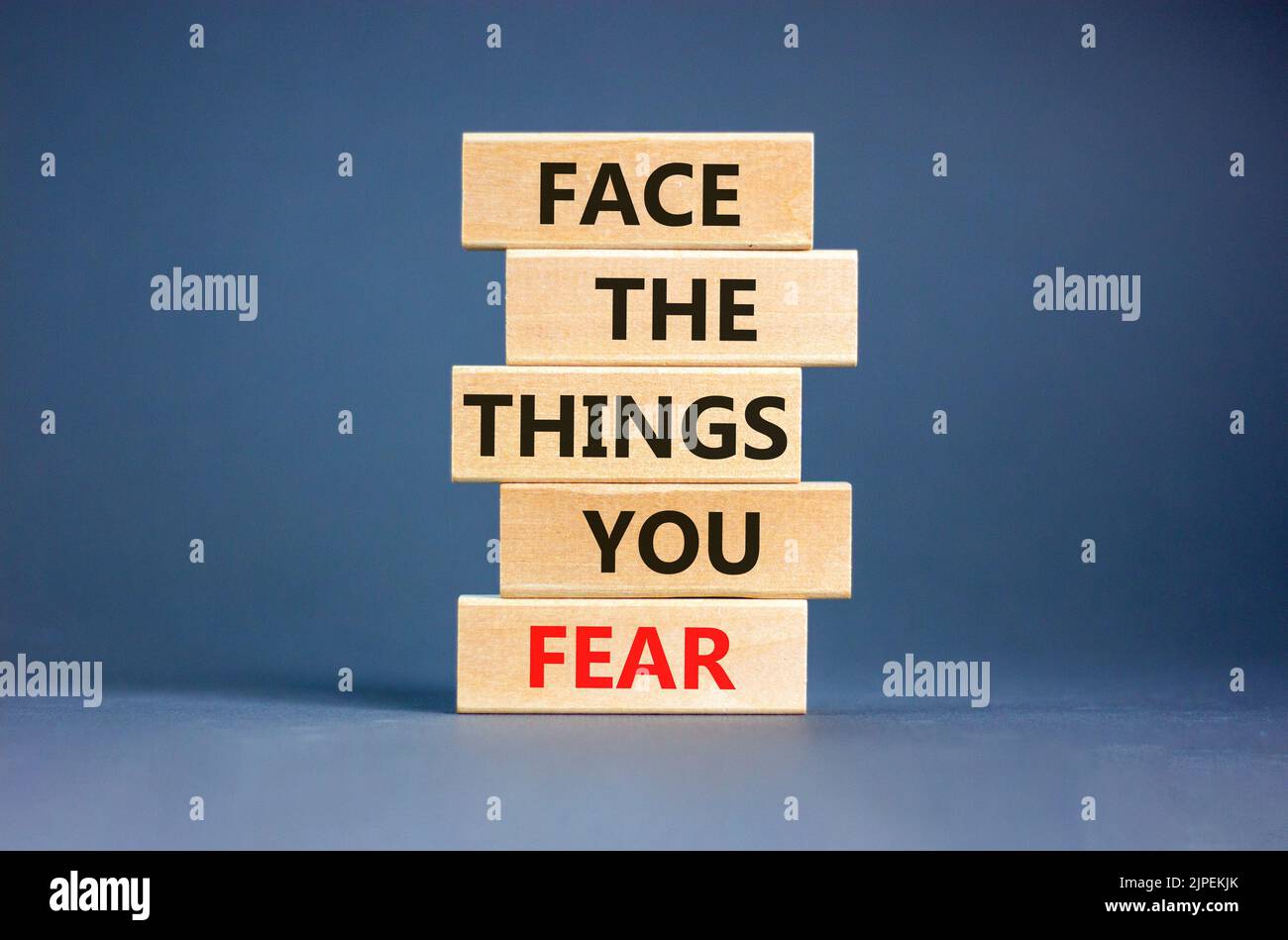 Face the things you fear symbol. Concept words Face the things you fear ...