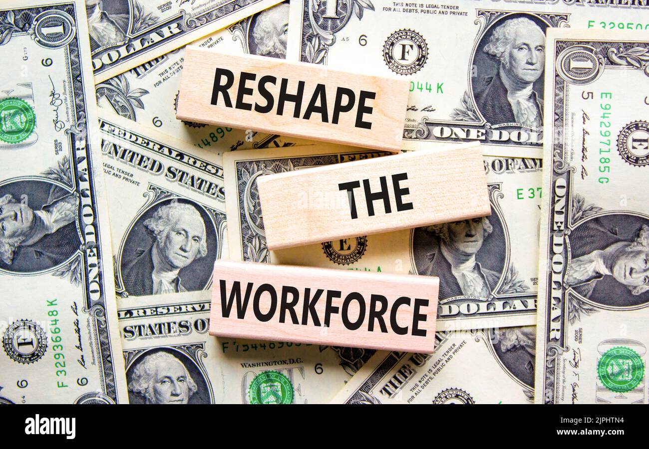 Reshape the workforce and support symbol. Concept words Reshape the ...
