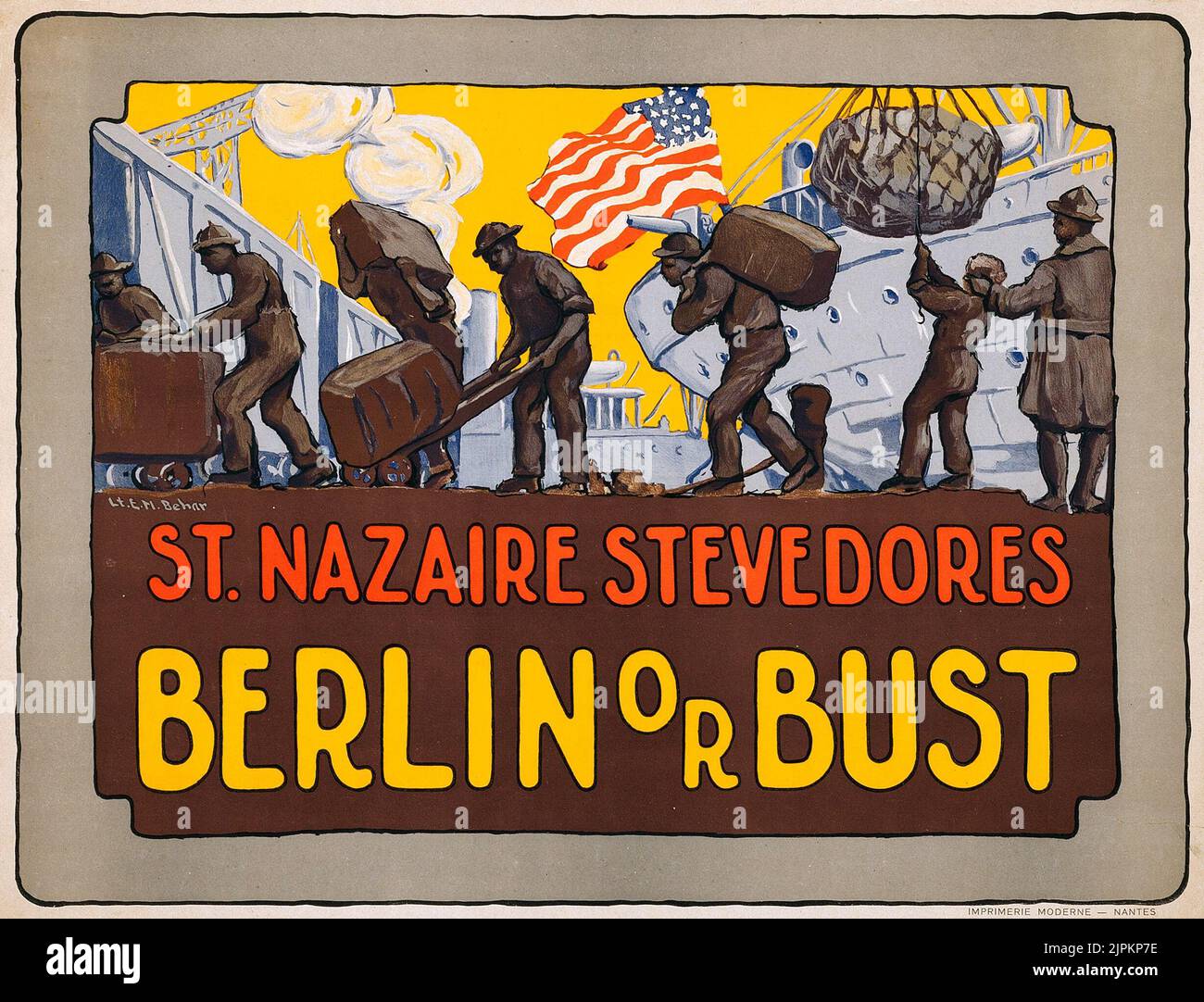 World War I Propaganda (c. 1918). Poster - "St. Nazaire Stevedores - Berlin or Bust" Behar ...