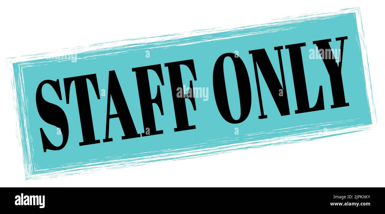 STAFF ONLY text written on blue-black rectangle stamp sign Stock Photo ...