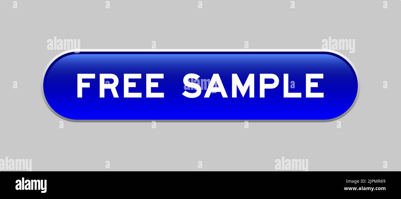 Blue color capsule shape button with word free sample on gray ...