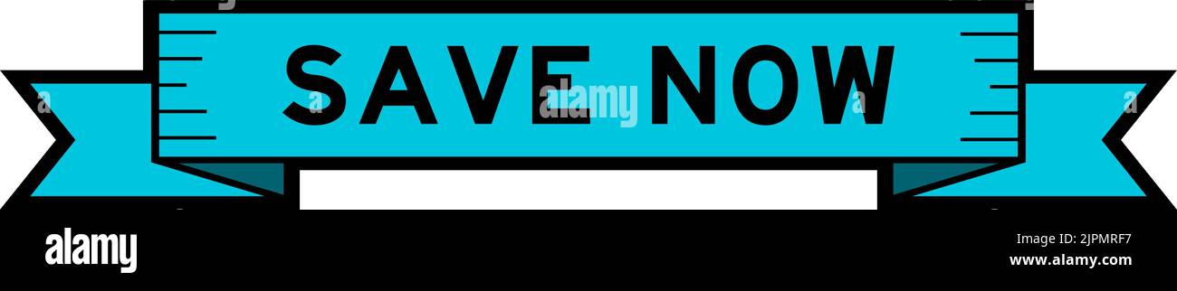 Ribbon label banner with word save now in blue color on white ...