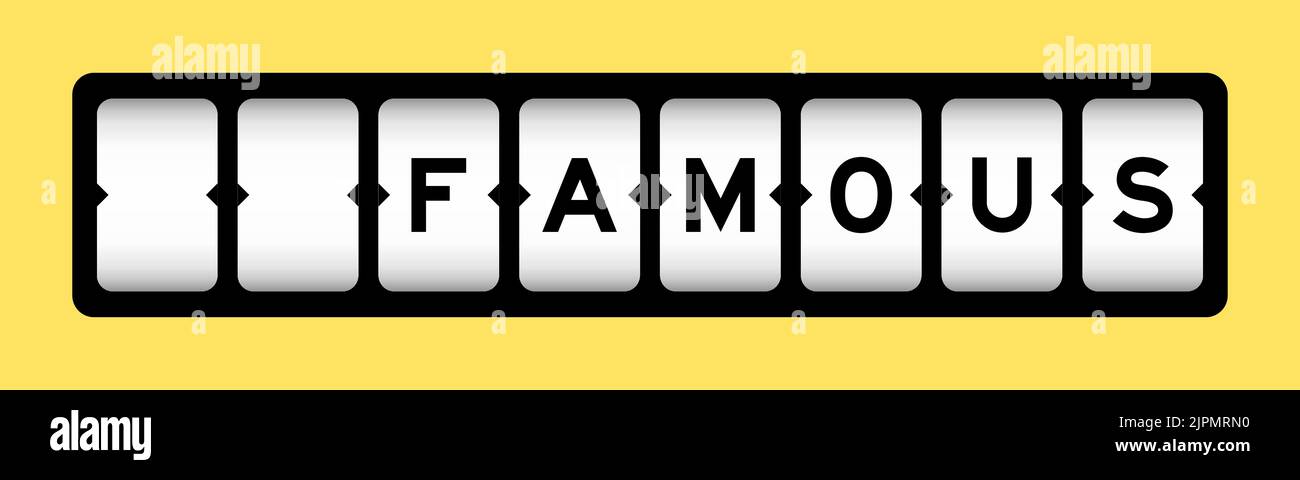 Black color in word famous on slot banner with yellow color background ...