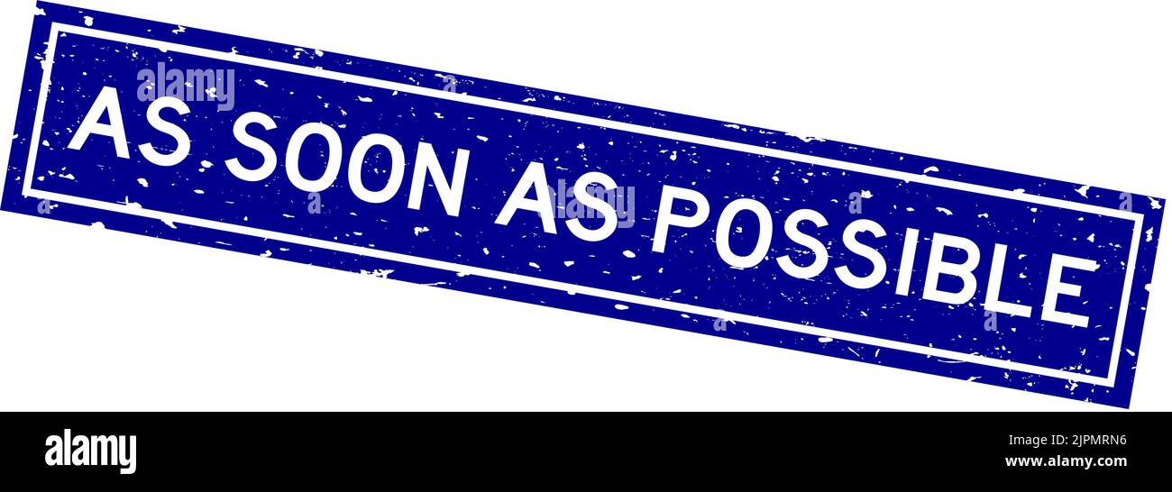 Grunge blue as soon as possible word square rubber seal stamp on white ...