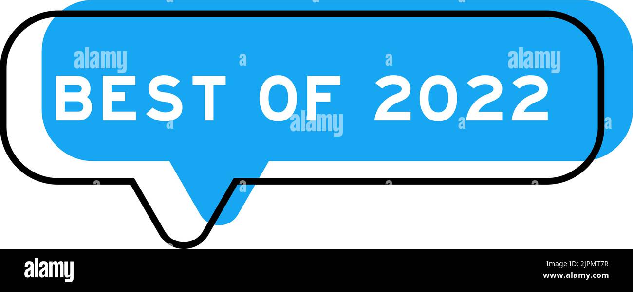 Speech banner and blue shade with word best of 2022 on white background ...