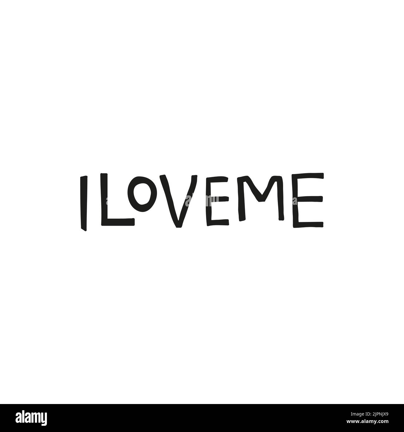 Simple hand written lettering I love me isolated on white background ...