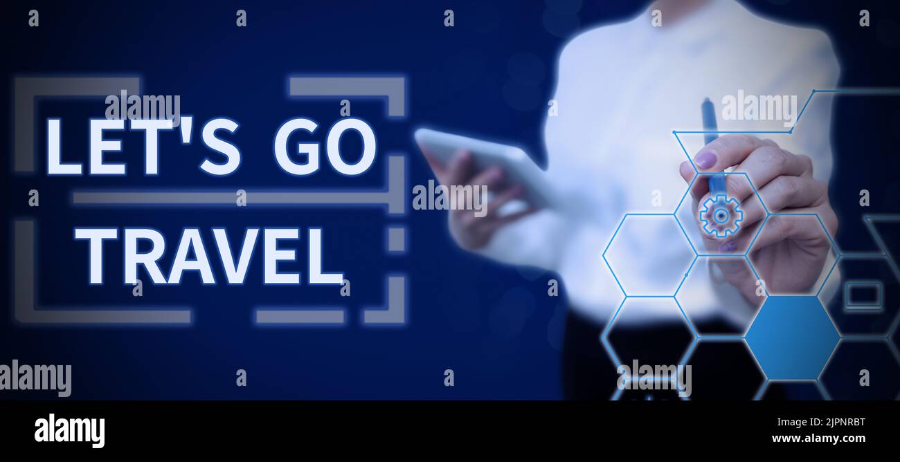 Hand writing sign Let S Is Go Travel, Word Written on Plan a trip visit ...