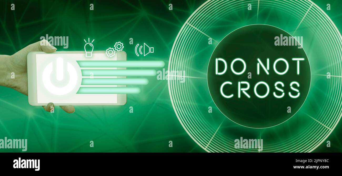 Handwriting text Do Not Cross, Internet Concept Crossing is forbidden ...