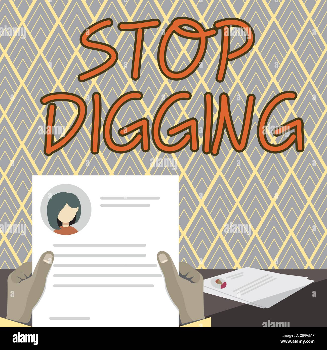 Sign displaying Stop Digging, Business showcase Prevent Illegal ...