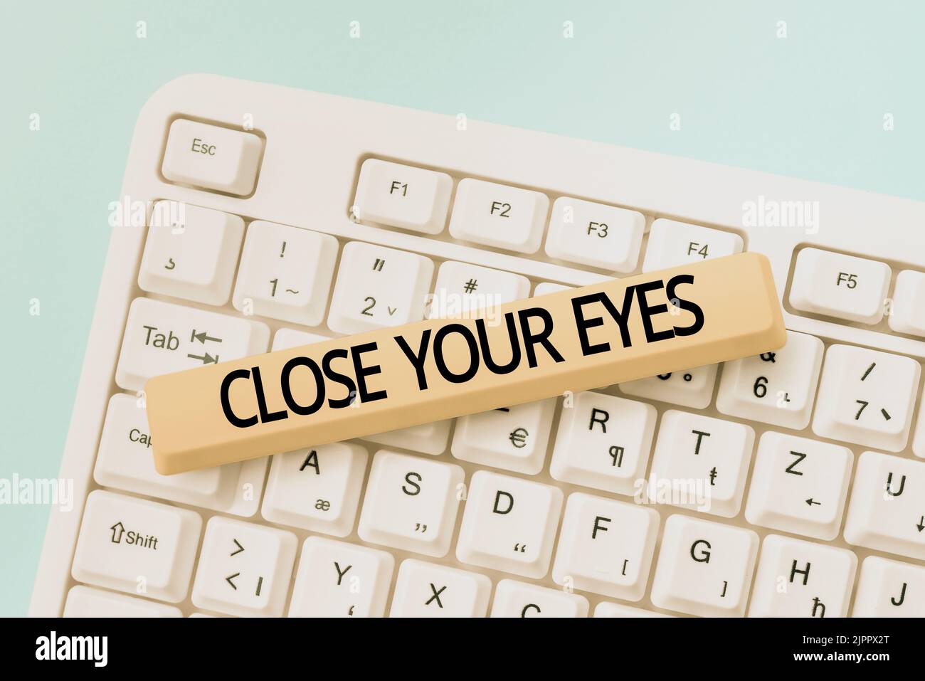 Hand writing sign Close Your Eyes, Concept meaning Cover your sight we ...