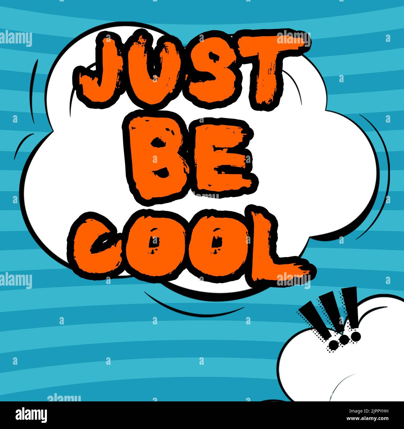 Writing displaying text Just Be Cool, Word Written on Have a good ... Writing displaying text Just Be Cool, Word Written on Have a good ...
