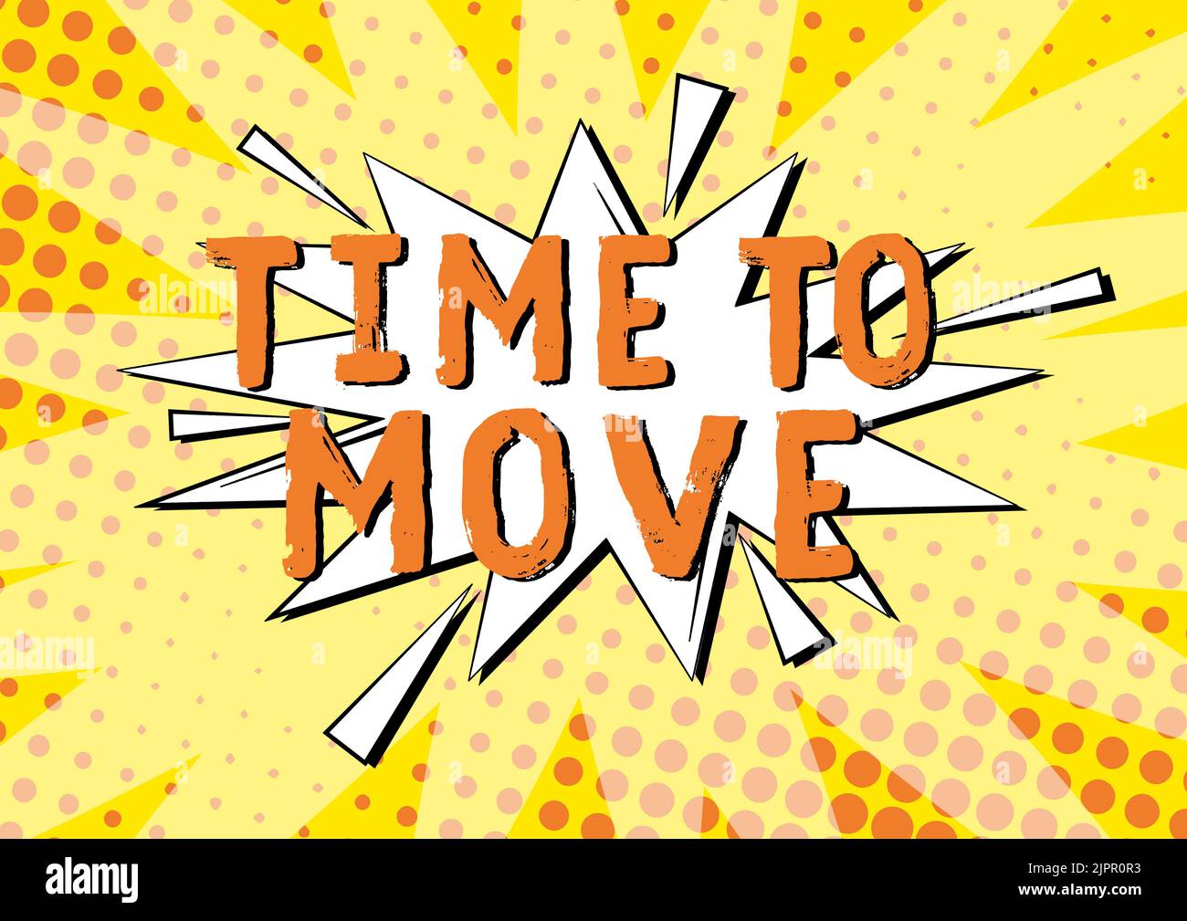 Inspiration showing sign Time To Move, Business overview Best period to ...