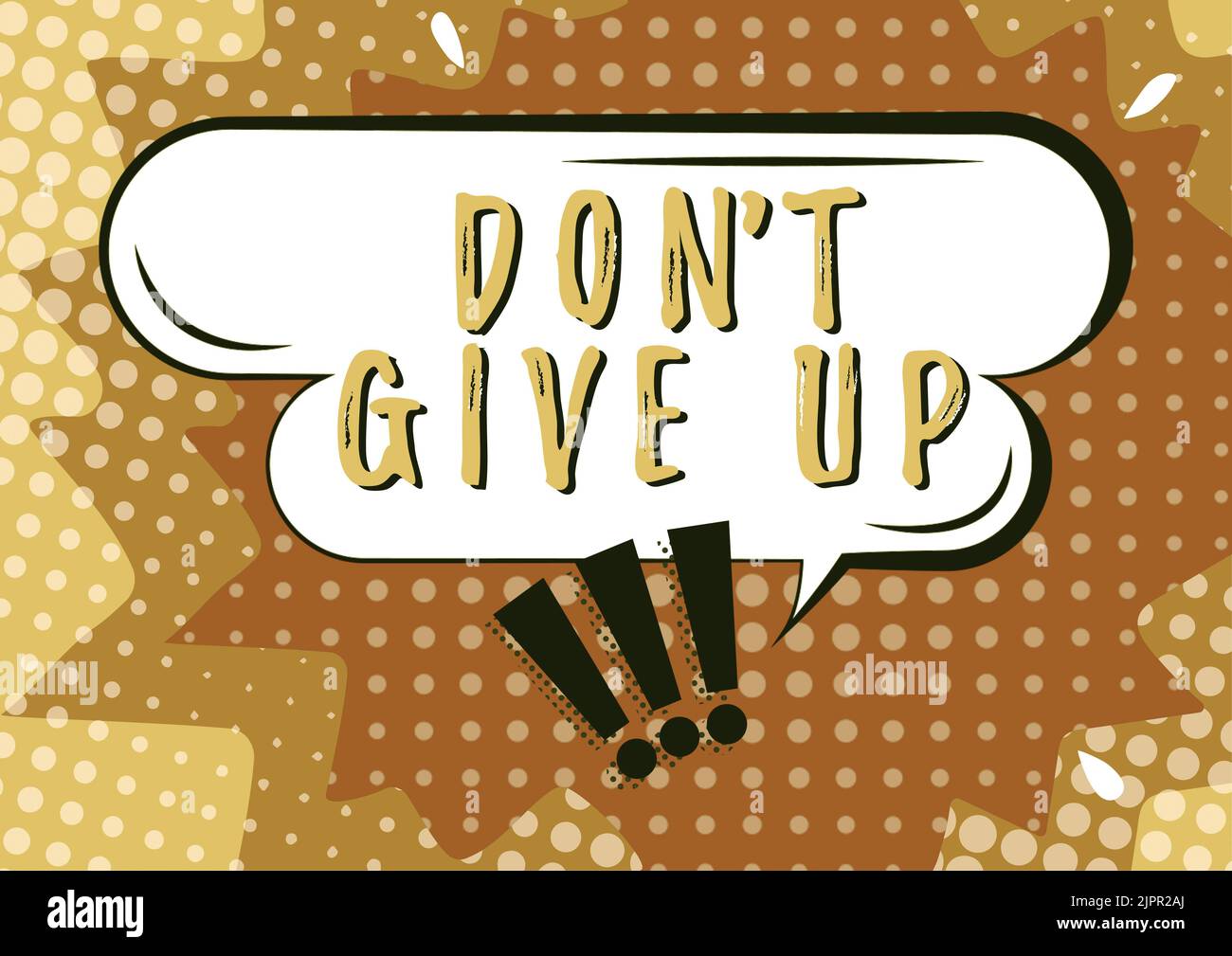 Text caption presenting Don T Not Give Up, Business showcase Determined ...