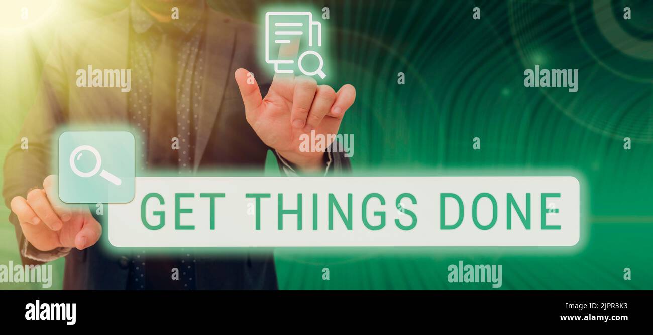 Hand writing sign Get Things Done, Business concept To be in charge of ...