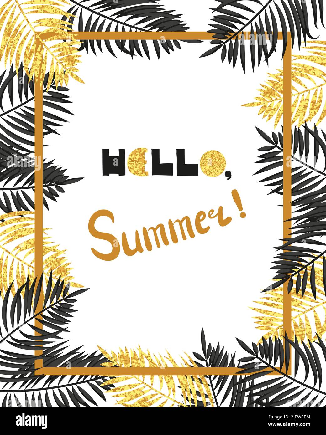Tropical frame with gold and black palm leaves. Hello summer lettering ...