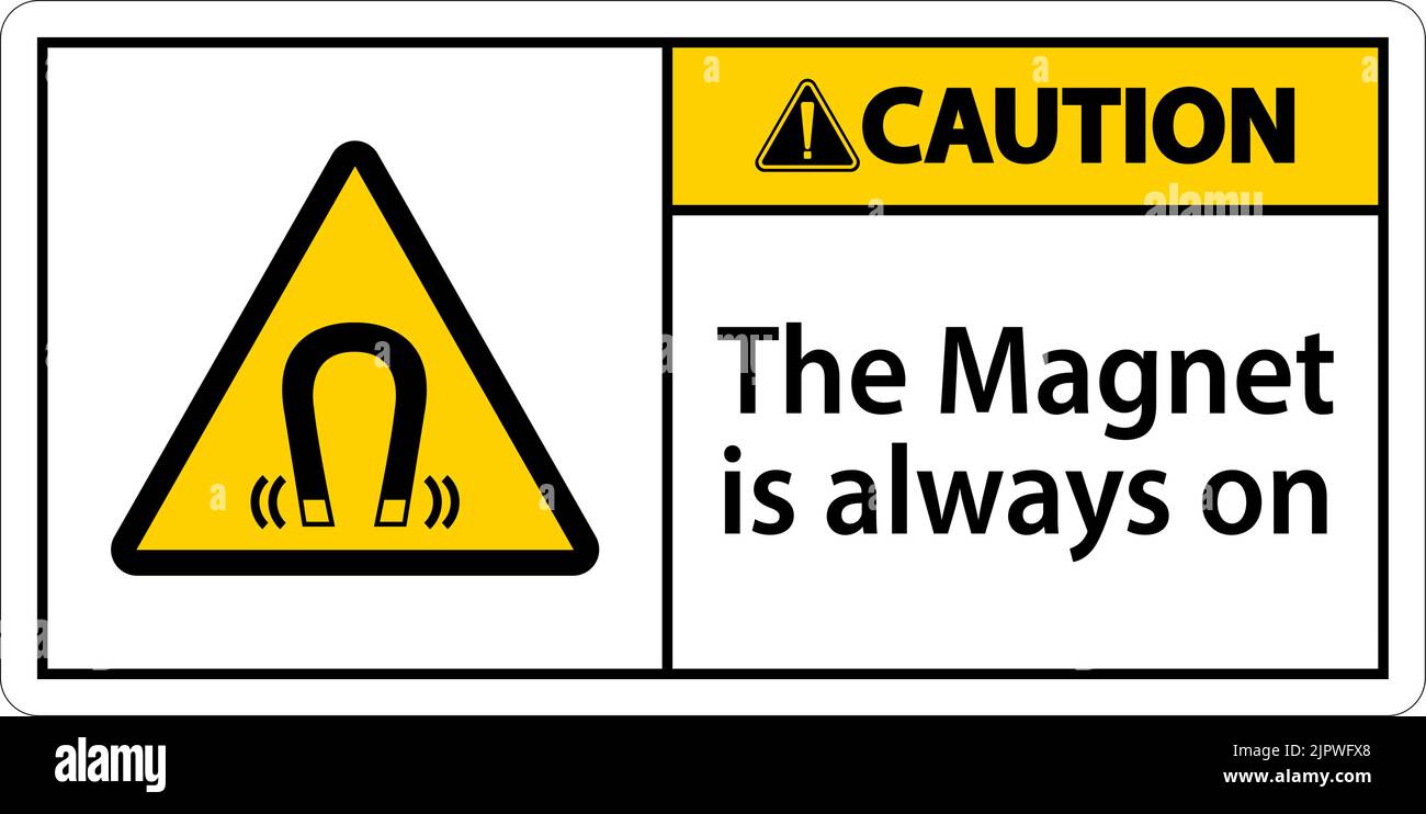 Caution magnet is always sign on white background Stock Vector Image ...