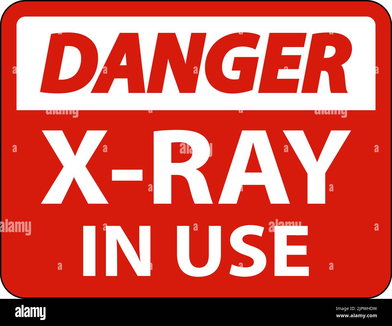 Danger X-Ray In Use Sign On White Background Stock Vector Image & Art ...