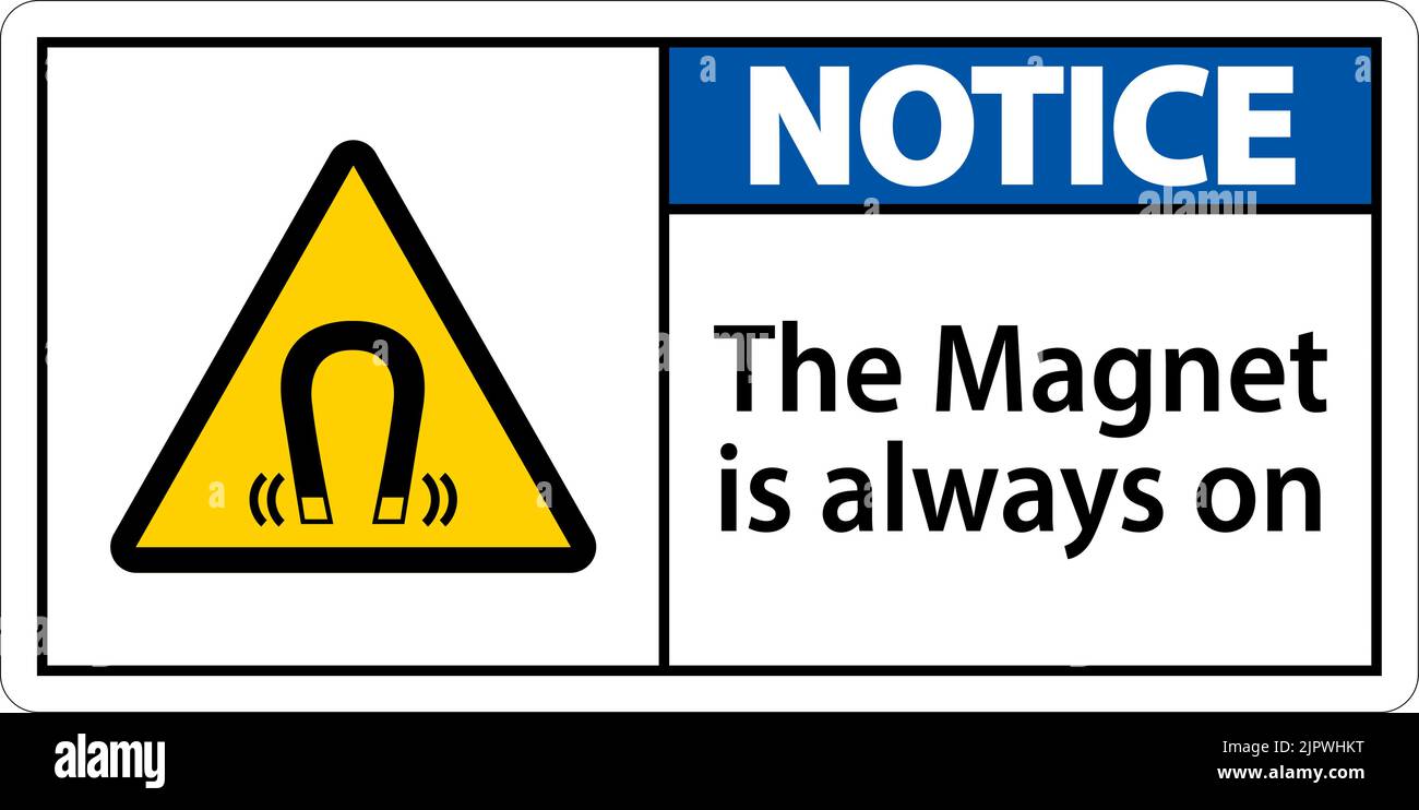 Notice magnet is always sign on white background Stock Vector Image ...