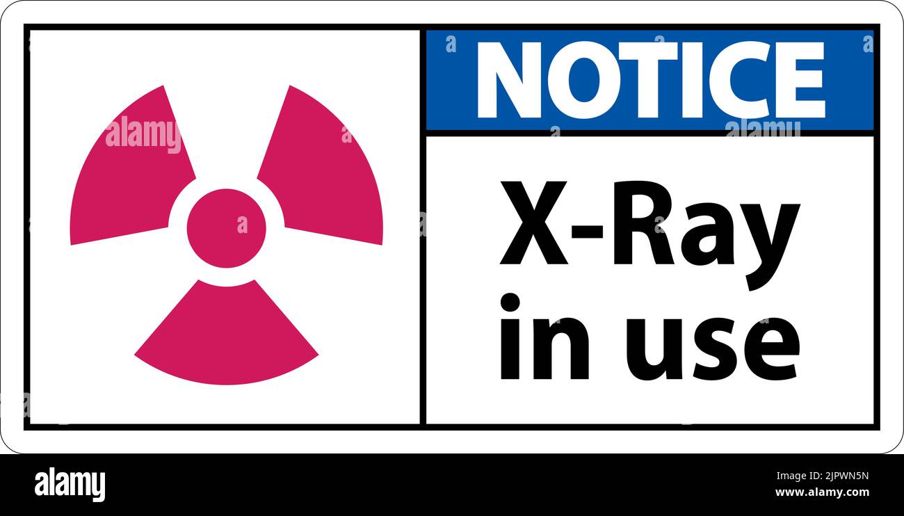 Notice Sign x-ray in use On White Background Stock Vector Image & Art ...