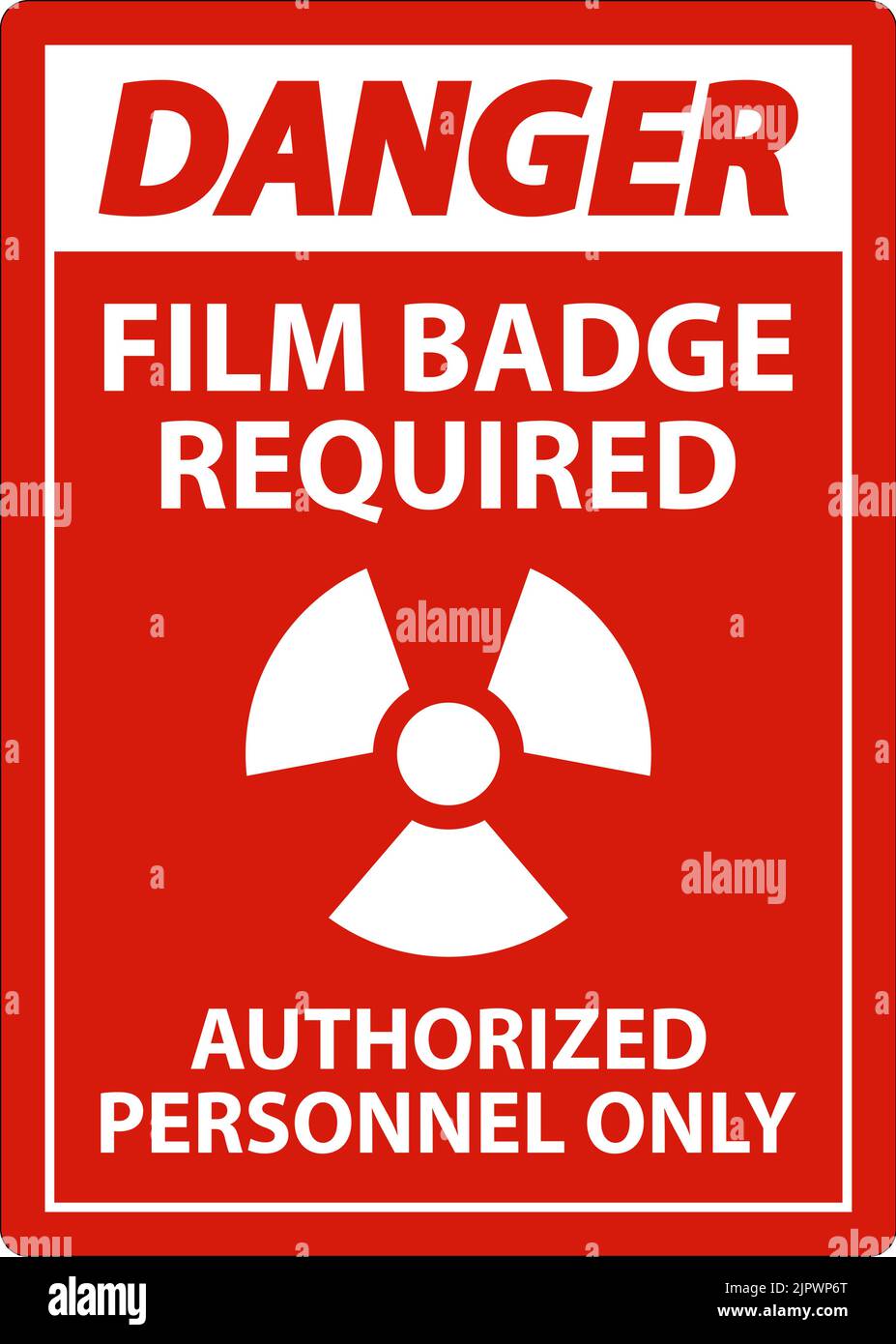 Danger Film Badge Required Authorized Only Sign on white background ...