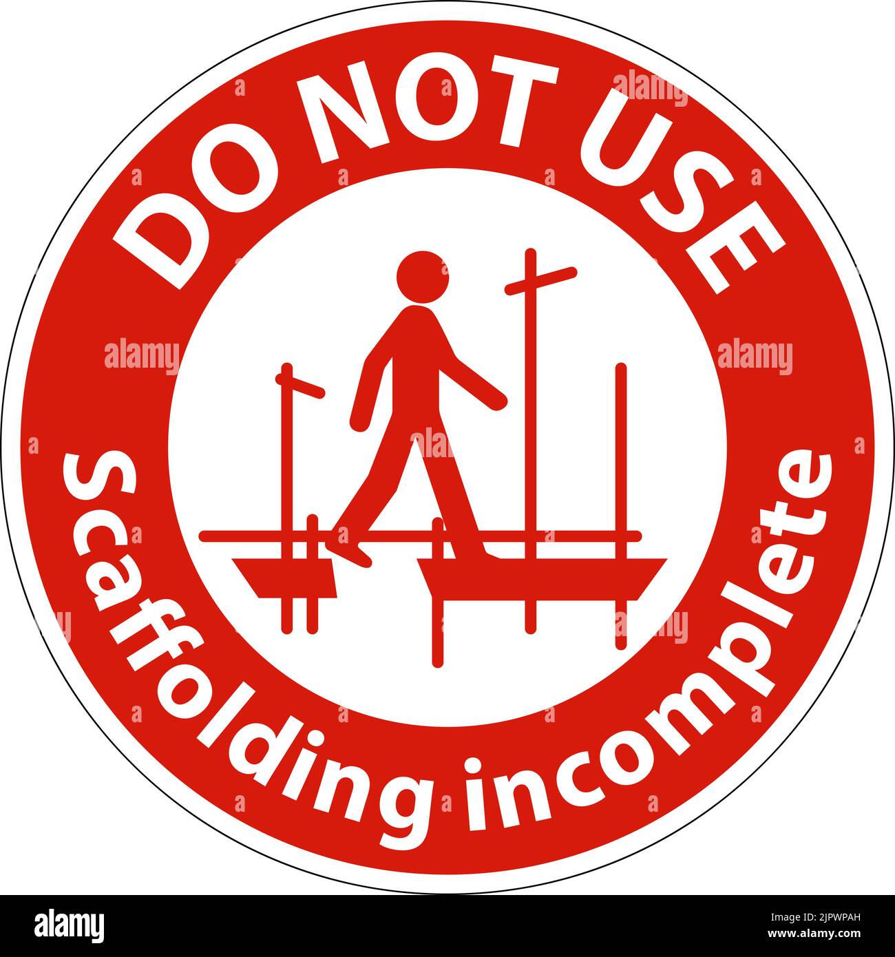 Danger Sign Do Not Use Scaffolding Incomplete On White Background Stock ...